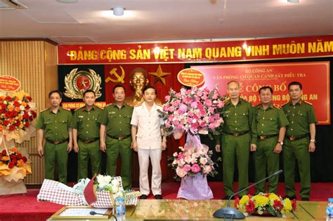 Bổ nhiệm Phó Chánh Văn phòng Cơ quan Cảnh sát điều tra Bộ Công an