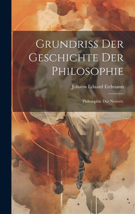 알라딘 Grundriss der Geschichte der Philosophie Philosophie der Neuzeit