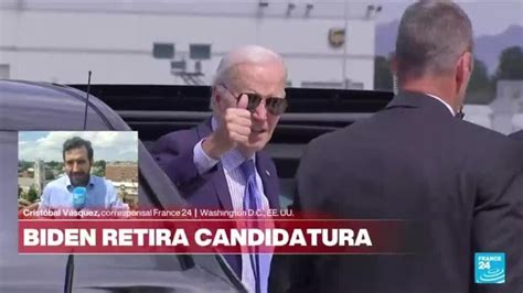 Informe Desde Washington Joe Biden Retira Su Candidatura Por La