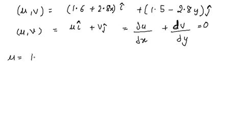 solved a steady two dimensional velocity field is given by v 2 95 1 29 0 84yi 3 21 cx 1 68y