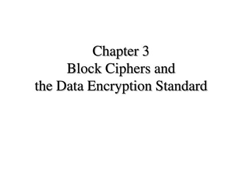 ppt chapter 3 block ciphers and the data encryption standard powerpoint presentation id 5919682