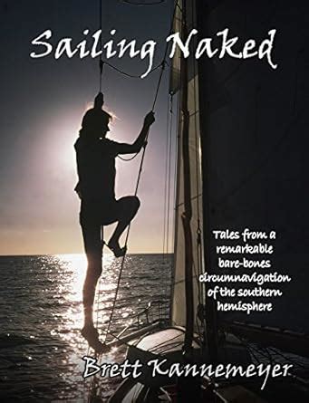 Amazon Sailing Naked Tales From A Remarkable Bare Bones