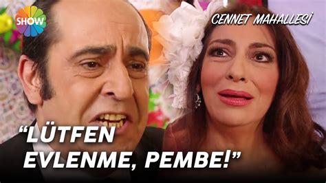 Cennet Mahallesi Beter Ali Pembe Yi Ethem Den Evlenmekten Son Anda