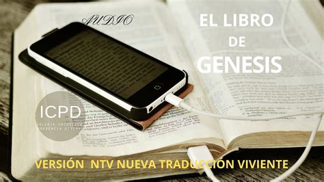 ICPD LIBRO DE GENESIS COMPLETO AUDIO BIBLIA DRAMATIZADA NTV NUEVA