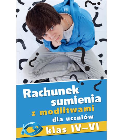 Rachunek sumienia z modlitwami dla uczniów klas IVVI Wydawnictwo