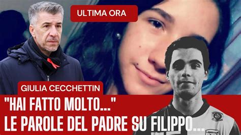 Giulia Cecchettin Le Parole Del Padre Su Filippo Dopo Tanto Silenzio