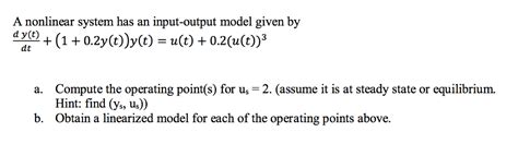 solved a nonlinear system has an input output model given by