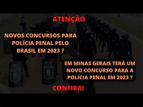 Concurso Polícia penal MG 2023 concursos para Polícia Penal em 2023