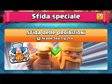 Clash Royale Sfida Delle Proibizioni Vinta E Commentata YouTube