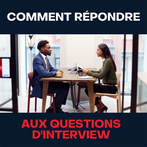 Comment Répondre Aux Questions D Interview