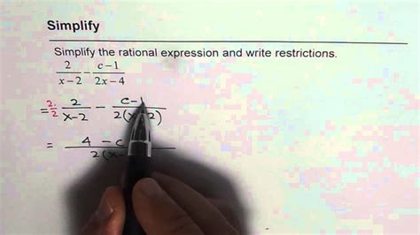 simplify rational expression and write restrictions youtube