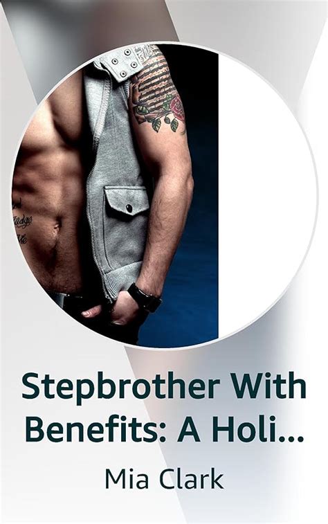 Stepbrother With Benefits A Holiday Romance Prequel Kindle Vella