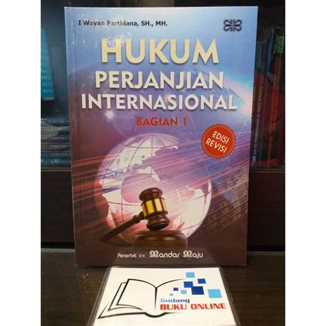 Jual Hukum Perjanjian Internasional Bagian 1 I Wayan Parthiana