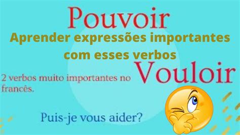 Verbo Poder e Querer em francês Conjugar VOULOIR e POUVOIR presente do