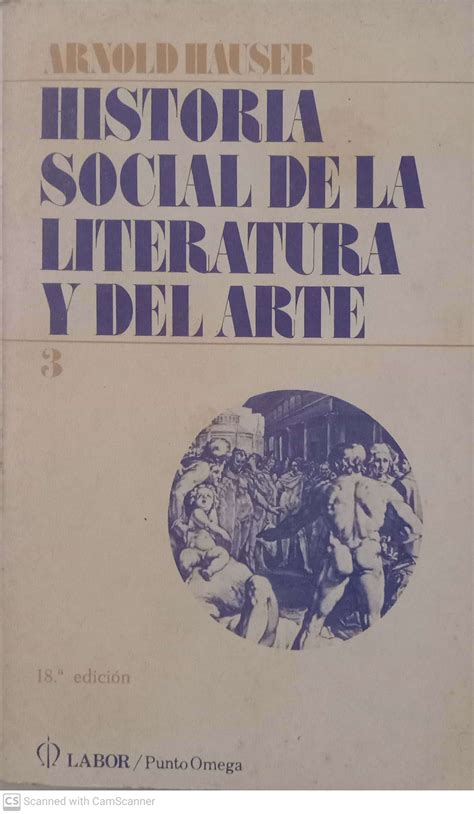 Historia Social De La Literatura Y El Arte 3 By Arnold Hauser Bien