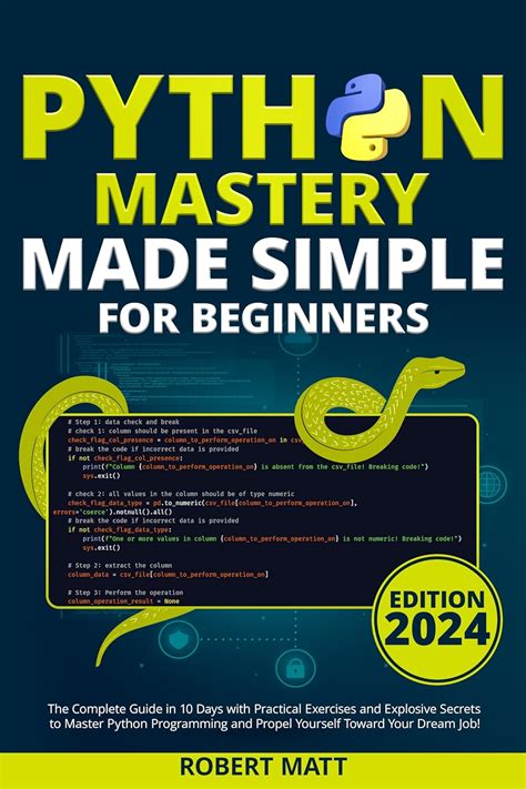 python mastery made simple for beginners the complete guide in 10 days with practical exercises