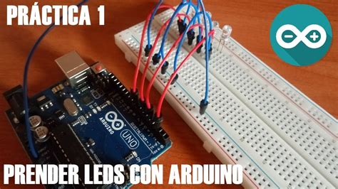 Prender Y Apagar Leds En Orden Arduino Pr Ctica Youtube
