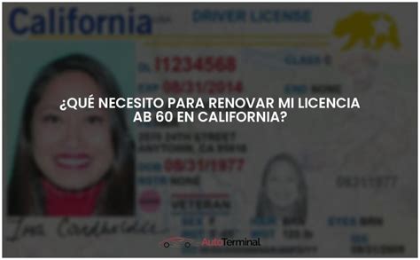 Qué necesito para renovar mi licencia AB 60 en California