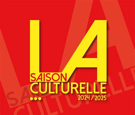 LA Saison Culturelle 2024 2025