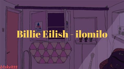 Billie Eilish Ilomilo Youtube