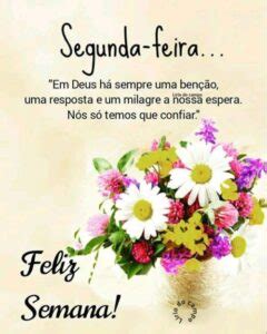 Feliz Segunda Feira E Boa Semana Frases E Imagens Para Todos
