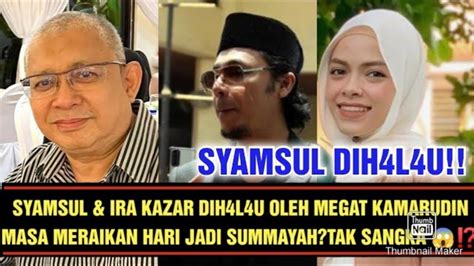 SYAMSUL IRA KAZAR DIH4LAU OLEH MEGAT KAMARUDDIN MASA MERAIKAN HARI