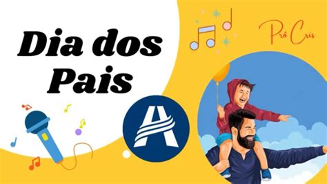 Dia dos Pais Meu pai razão da minha história Colégio Adventista