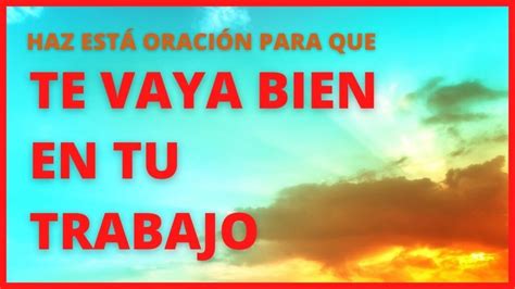 Oración poderosa para que todo fluya y salga bien en tu trabajo