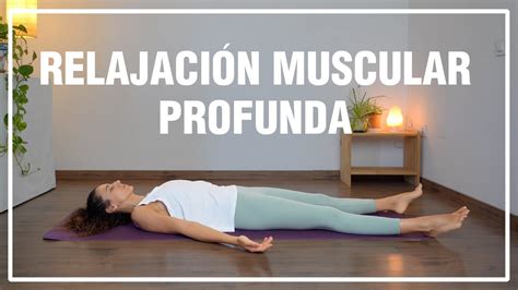 Relajación Muscular PROFUNDA COMPLETA Meditación Guiada para relajar