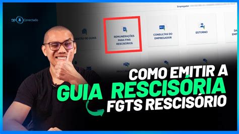 Como Emitir A Guia Rescis Ria No Fgts Digital Base No Saldo Para