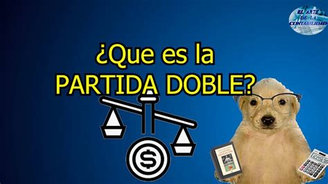 QUE ES LA PARTIDA DOBLE YouTube