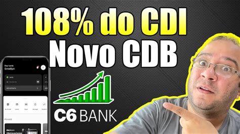 Novo CDB C6 Bank Pagando 108 Do CDI Vale A Pena Vem Conferir