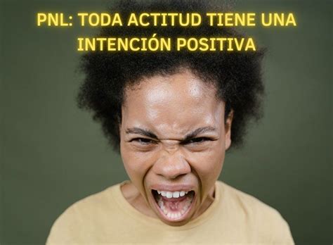 Toda conducta tiene una intención positiva Emerge Formación