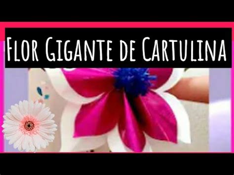 Tutorial Flor Gigante De Cartulina Manualidad YouTube
