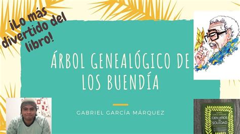 Rbol Geneal Gico De Los Buend A Cien A Os De Soledad Gabriel