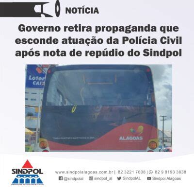 Sindpol Alagoas Governo retira propaganda que esconde atuação da