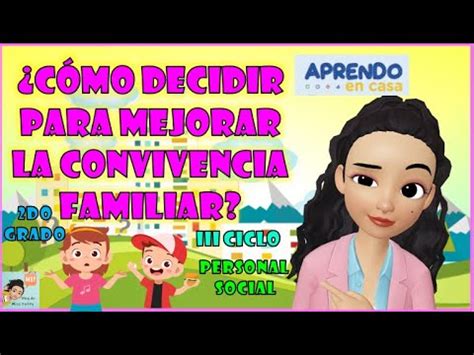Cómo decidir para mejorar la convivencia familiar Personal Social