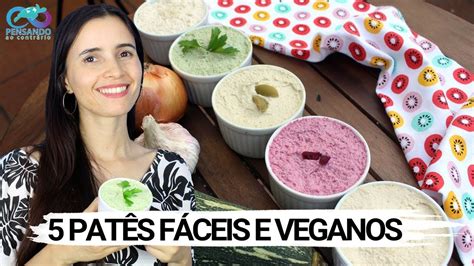 5 patês FÁCEIS E VEGANOS ricos em proteína Saudáveis e saborosos