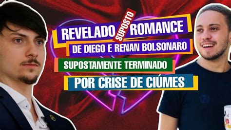 CIÚMES FIM DO SUPOSTO ROMANCE DE RENAN BOLSONARO E DIEGO PUPE YouTube