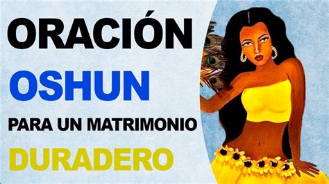 Oración efectiva a Oshun para un matrimonio largo y duradero YouTube