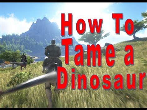 How To Tame A Dinosaur In Ark Survival Evolved FASTEST WAY YouTube