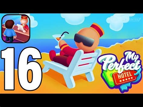 My Perfect Hotel Gameplay Walkthrough Part 16 Hotel Upgrade Android