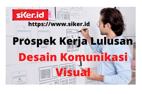 Simak Begini Prospek Kerja Lulusan Desain Komunikasi Visual Artikel