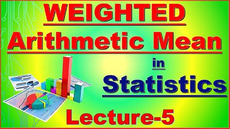 5 measures of central tendency weighted arithmetic mean weighted mean youtube