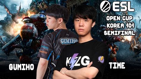 StarCraft 2 Gumiho Vs TIME ESL Open Cup 101 Korea Semifinal YouTube