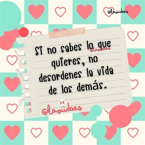 Laviidaes Posted On Instagram Si No Sabes Lo Que Quieres No