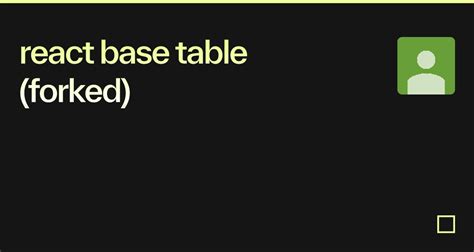 React Base Table Forked Codesandbox