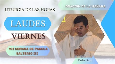 Oración de la mañana Laudes VIERNES 26 DE MAYO 2023 Viernes VII
