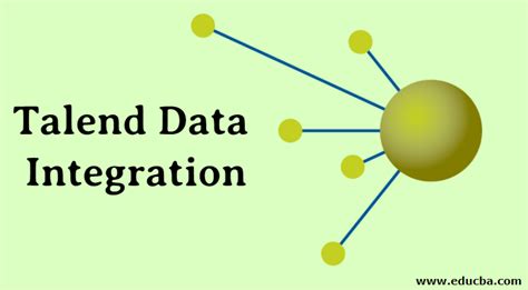 talend data integration benefits applications and components