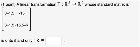 solved 1 point a linear transformation t r3→r2 whose